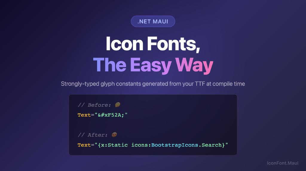 Easily Use Icon Fonts in .NET MAUI with IconFont.Maui · Gerald Versluis ...
