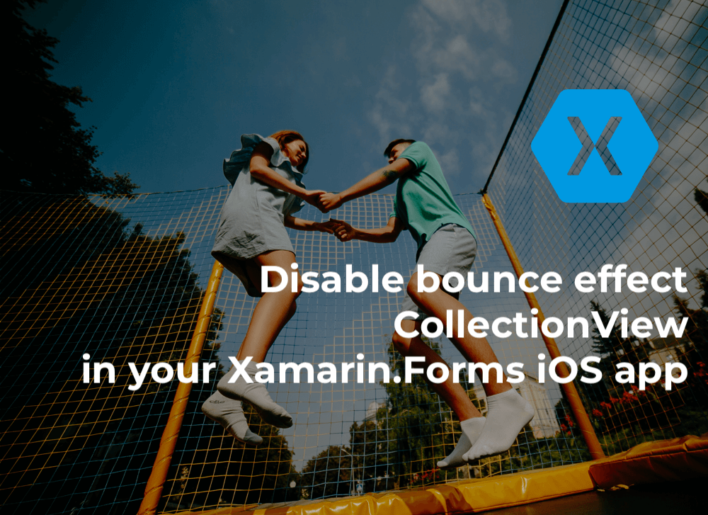 Disable Bounce Effect On Collectionview In Your Xamarinforms Ios App · Geralds Blog About Net 9405