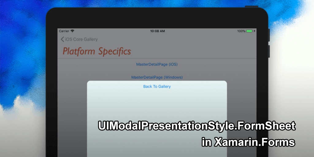 UIModalPresentationStyle.FormSheet in Xamarin.Forms · Gerald's blog about .NET, .NET MAUI ...